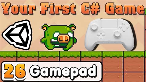 Unity C Basic Part 26 How To Use Gamepad New Input System