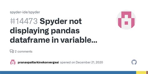 Spyder Not Displaying Pandas Dataframe In Variable Explorer · Issue 14473 · Spyder Idespyder