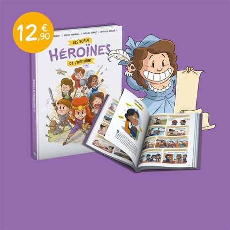 Bande Dessinée Les Super Héroïnes De Lhistoire Quelle Histoire