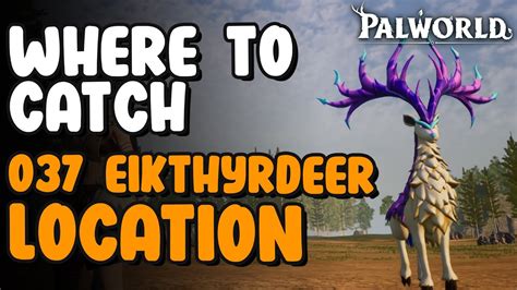 Eikthyrdeer Paldeck 037 Palworld Youtube