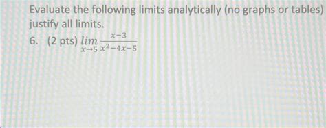 Solved Evaluate The Following Limits Analytically No Graphs