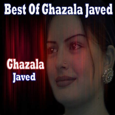 Best Of Ghazala Javed Songs Download Free Online Songs Jiosaavn