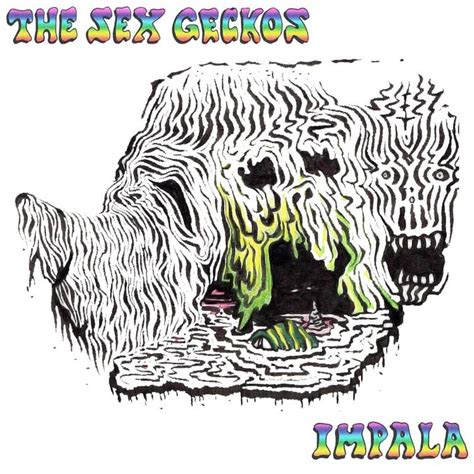 The Sex Geckos Impala Reviews Album Of The Year