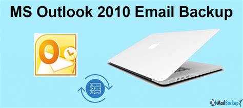 Download Microsoft Outlook Backup 2010 Software