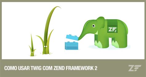 Como Usar Twig Com Zend Framework 2 Blog School Of Net