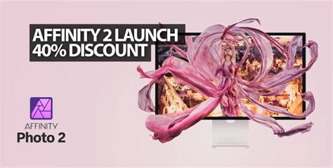 Affinity 2 Suite Launch 40 Discount Beyond Photo Tips