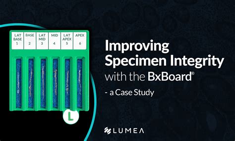 Improving Specimen Integrity With The Lumea Bxboard®