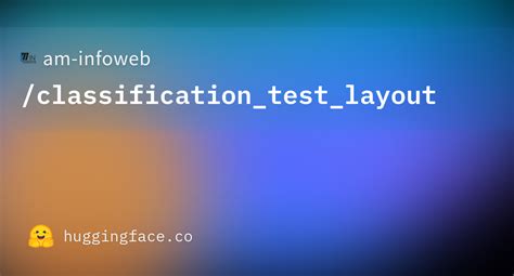 Am Infowebclassificationtestlayout · Hugging Face