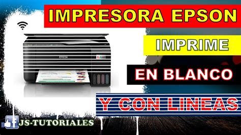 Impresora Epson L3250 Imprime En Blanco Y Con LÍneas SoluciÓn Youtube