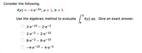 Solved Consider The Following F X 4 E 2x A 1 B 5