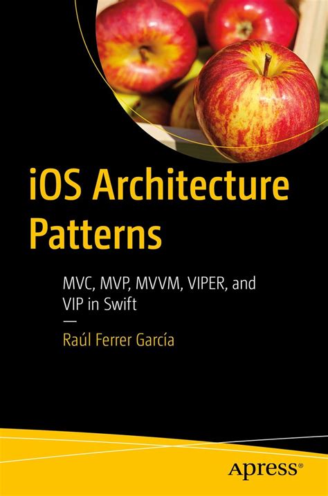 Ios Architecture Patterns Ebook By Raúl Ferrer García Epub Rakuten Kobo United States