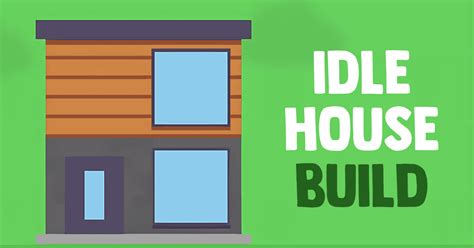 Idle House Build Play Online For Free 🕹️