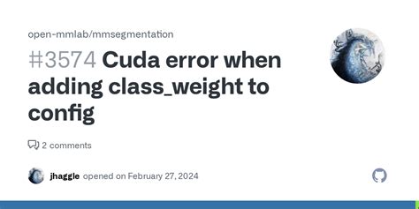 cuda error when adding class weight to config · issue 3574 · open