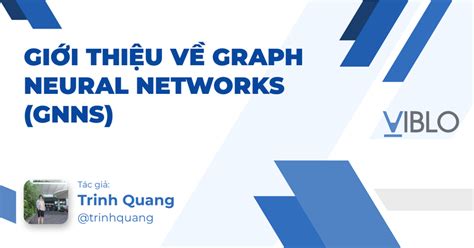 Giới Thiệu Về Graph Neural Networks Gnns
