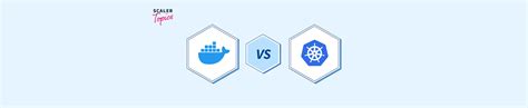 Kubernetes Vs Docker Top Differences You Should Know Scaler Topics
