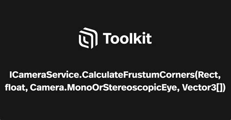 icameraservice calculatefrustumcorners spatial creator toolkit