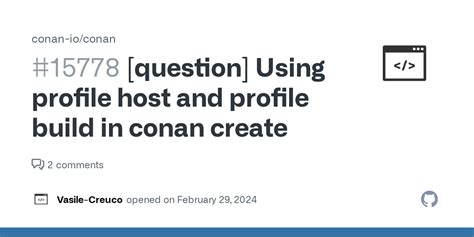 Question Using Profile Host And Profile Build In Conan Create · Issue