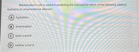solved markovnikov s rule is useful in predicting the