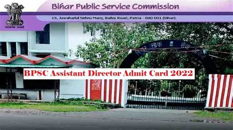 Bpsc Assistant Director Admit Card 2022 To Release Soon At Bpscbihnic
