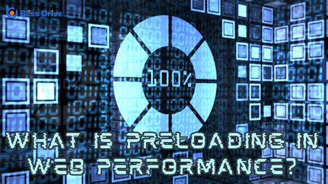 What Is Preloading In Web Performance Bliss Drive