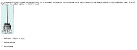 Solved In A Famous Demonstration In 1646 Pascal Poured