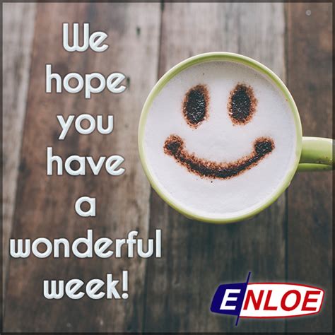 We Hope You Have A Great Week Ahead Coffee Lover Coffee Benefits