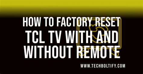 How To Factory Reset TCL TV With And Without Remote