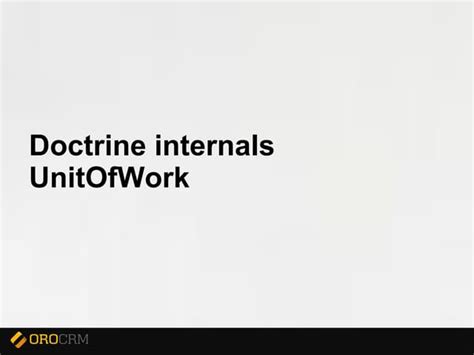 Doctrine Internals Unitofwork Ppt