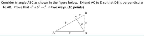 Solved Consider Triangle Abc As Shown In The Figure Below