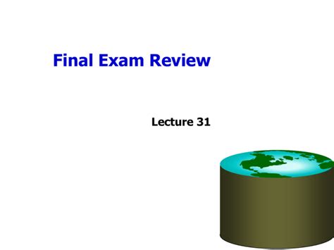 Final Exam Review Lecture