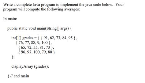 Solved Write A Complete Java Program To Implement The Java