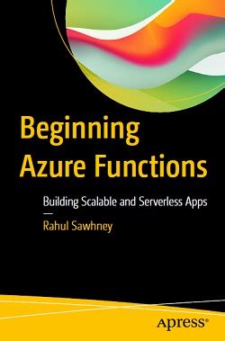 Beginning Azure Functions Building Scalable And Serverless Apps WOW