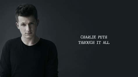 Charlie Puth Through It All Lyrics Youtube
