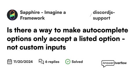 Is There A Way To Make Autocomplete Options Only Accept A Listed Option Not Custom Inputs
