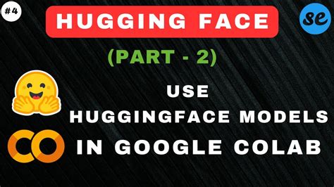 How To Use Pretrained Models From Huggingface Google Colab With Huggingface Transformers