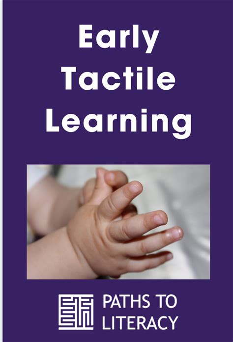 Early Tactile Learning Paths To Literacy