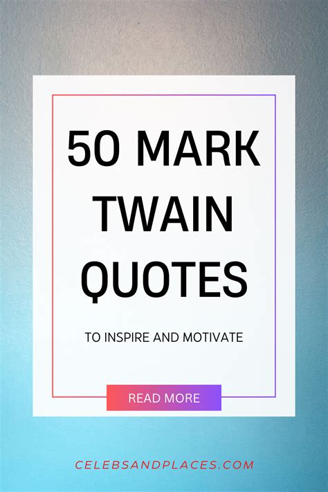 50 Mark Twain Quotes To Motivate And Inspire