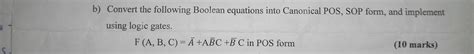 B Convert The Following Boolean Equations Into Canonical Pos Sop Form