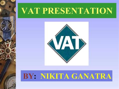 Ppt Vat Presentation Powerpoint Presentation Free Download Id