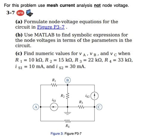 For This Problem Use Mesh Current Analysis Not Node Chegg Com