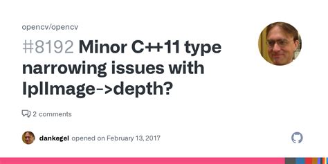 Minor C11 Type Narrowing Issues With Iplimage Depth · Issue 8192