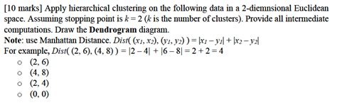 solved [10 marks] apply hierarchical clustering on the