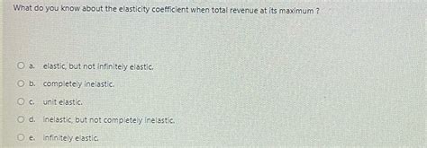Solved What Do You Know About The Elasticity Coefficient