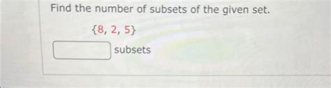 Solved Find The Number Of Subsets Of The Given Set Chegg Com