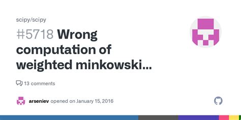 Wrong Computation Of Weighted Minkowski Distance In Cdist Issue 5718