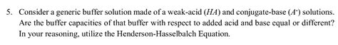 Solved 5 Consider A Generic Buffer Solution Made Of A Chegg Com