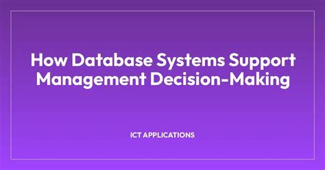 How Database Systems Support Management Decision Making Lis Library