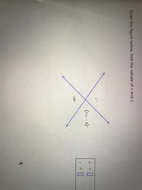 solved given the figure below find the values of x and z