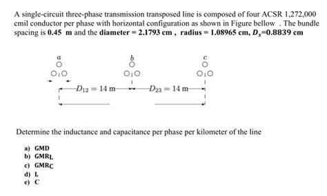 Solved A Single Circuit Three Phase Transmission Transposed