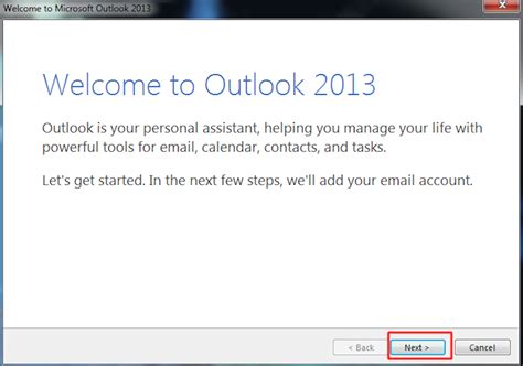 Step 1 Open Microsoft Outlook 2013 And Click On Next